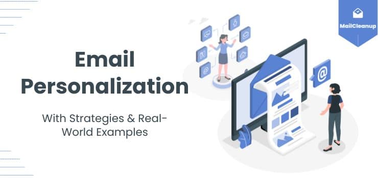 Email Personalization: Strategies, Best Practices & Examples